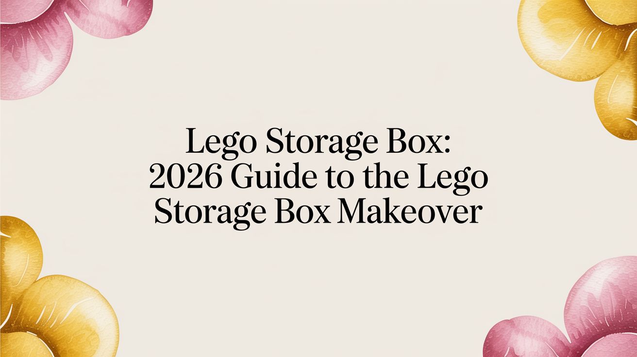 Lego Storage Box: 2026 Guide to the lego storage box Makeover – TidyCubs